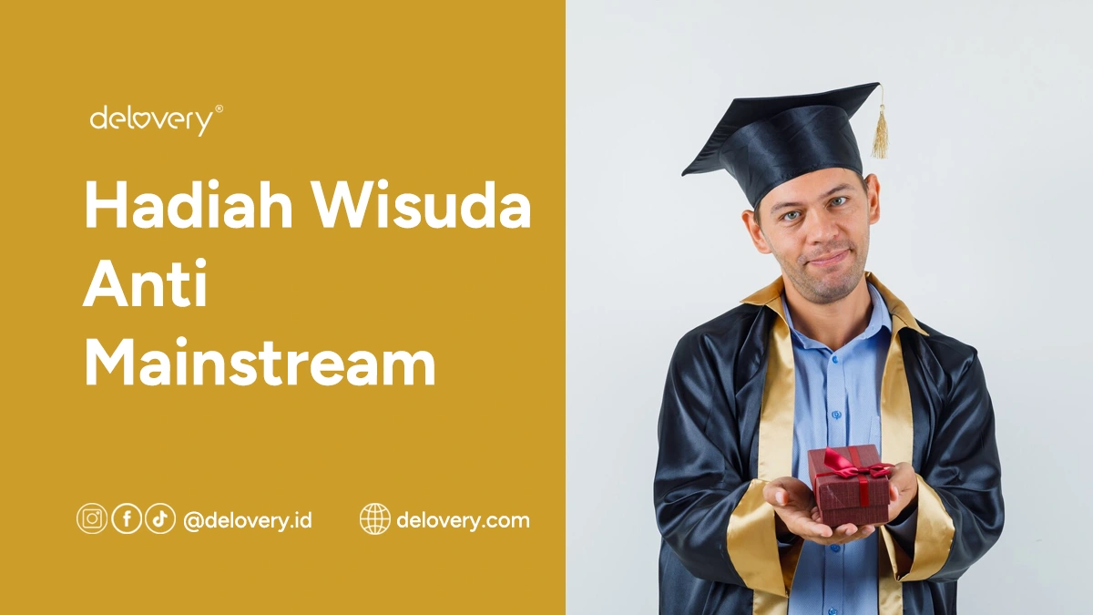 20+ Hadiah Wisuda Anti Mainstream untuk Orang Tersayang