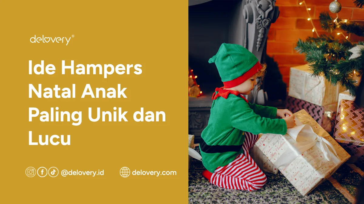15 Ide Hampers Natal Anak Paling Unik dan Lucu